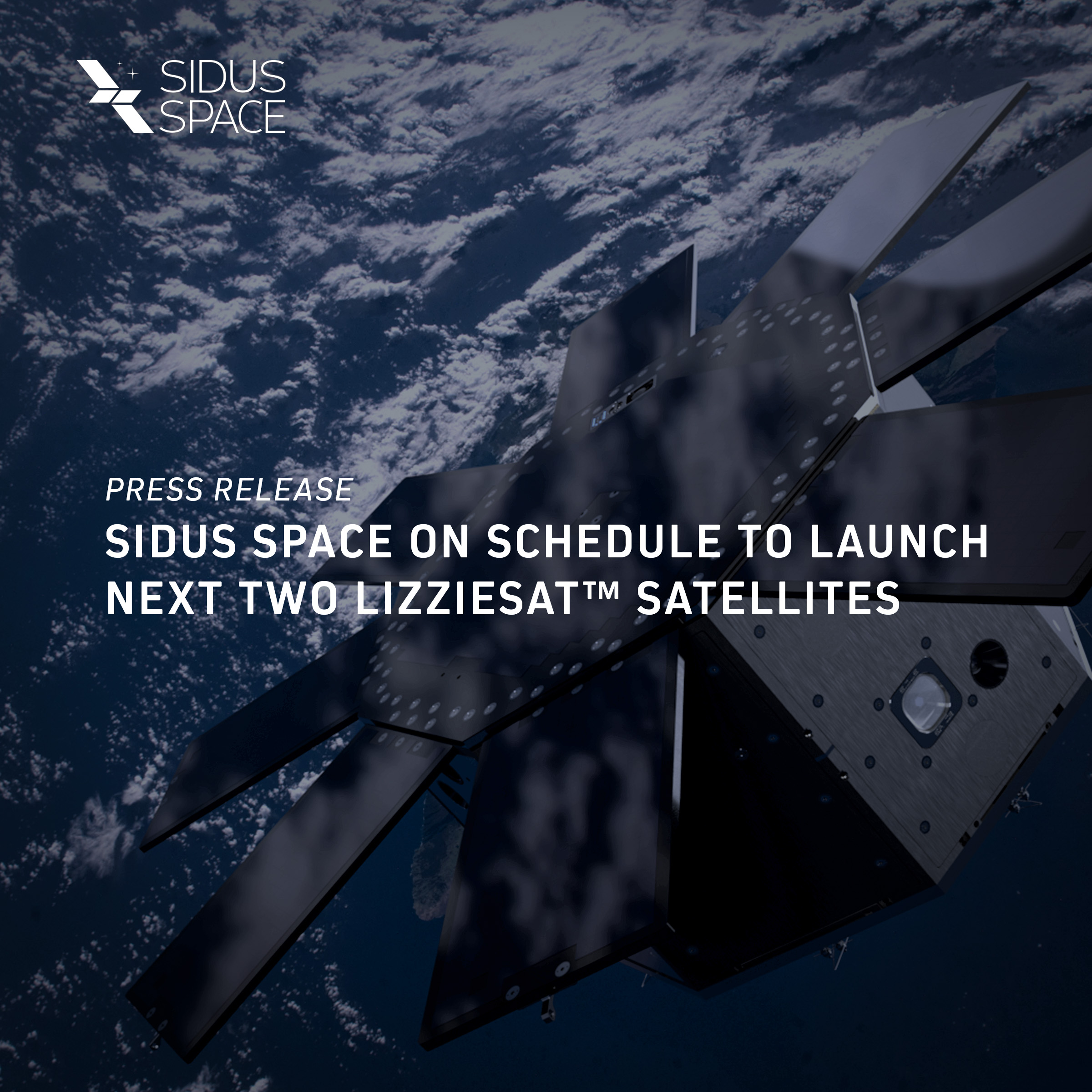 Sidus Space on Schedule to Launch Next Two LizzieSat® Satellites ...