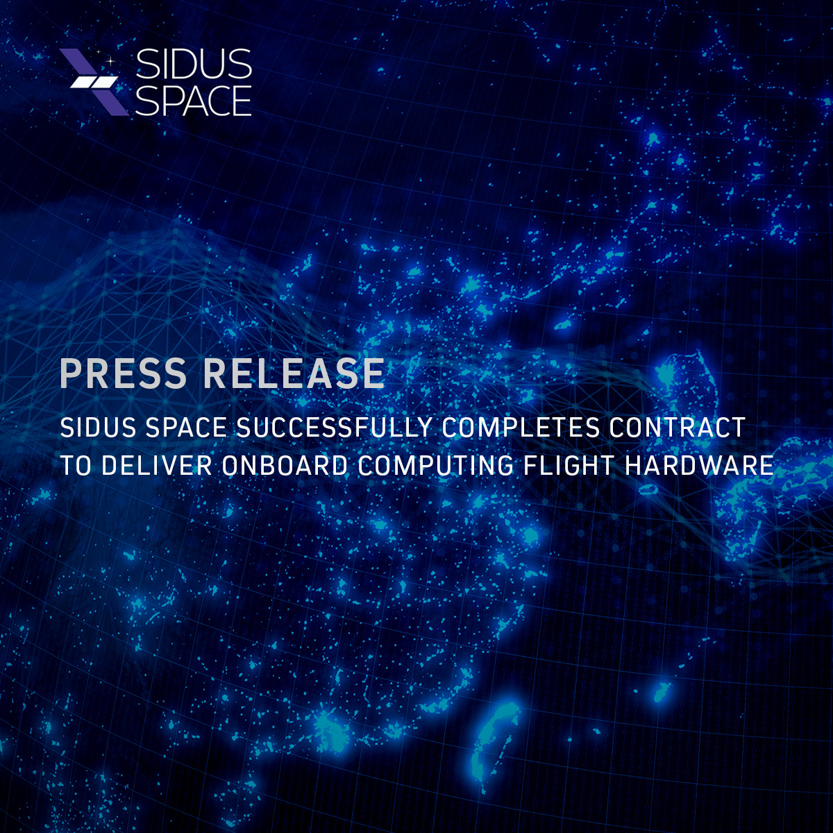 Sidus Space Successfully Completes Contract to Deliver Onboard ...