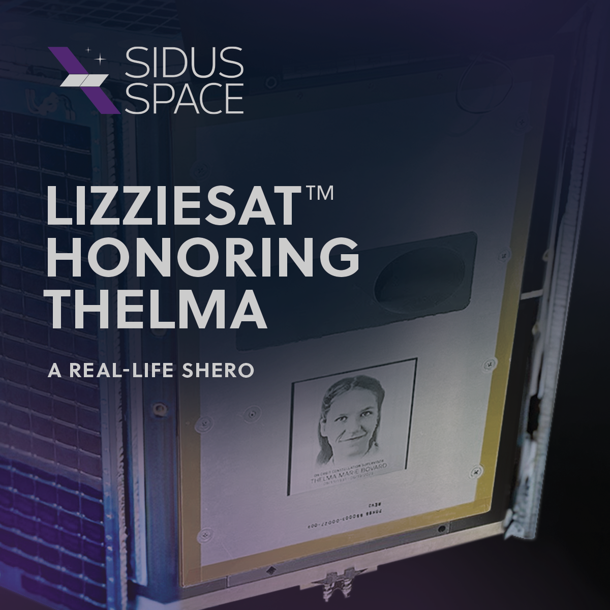 Meet Thelma - LizzieSat® -1 - Sidus Space