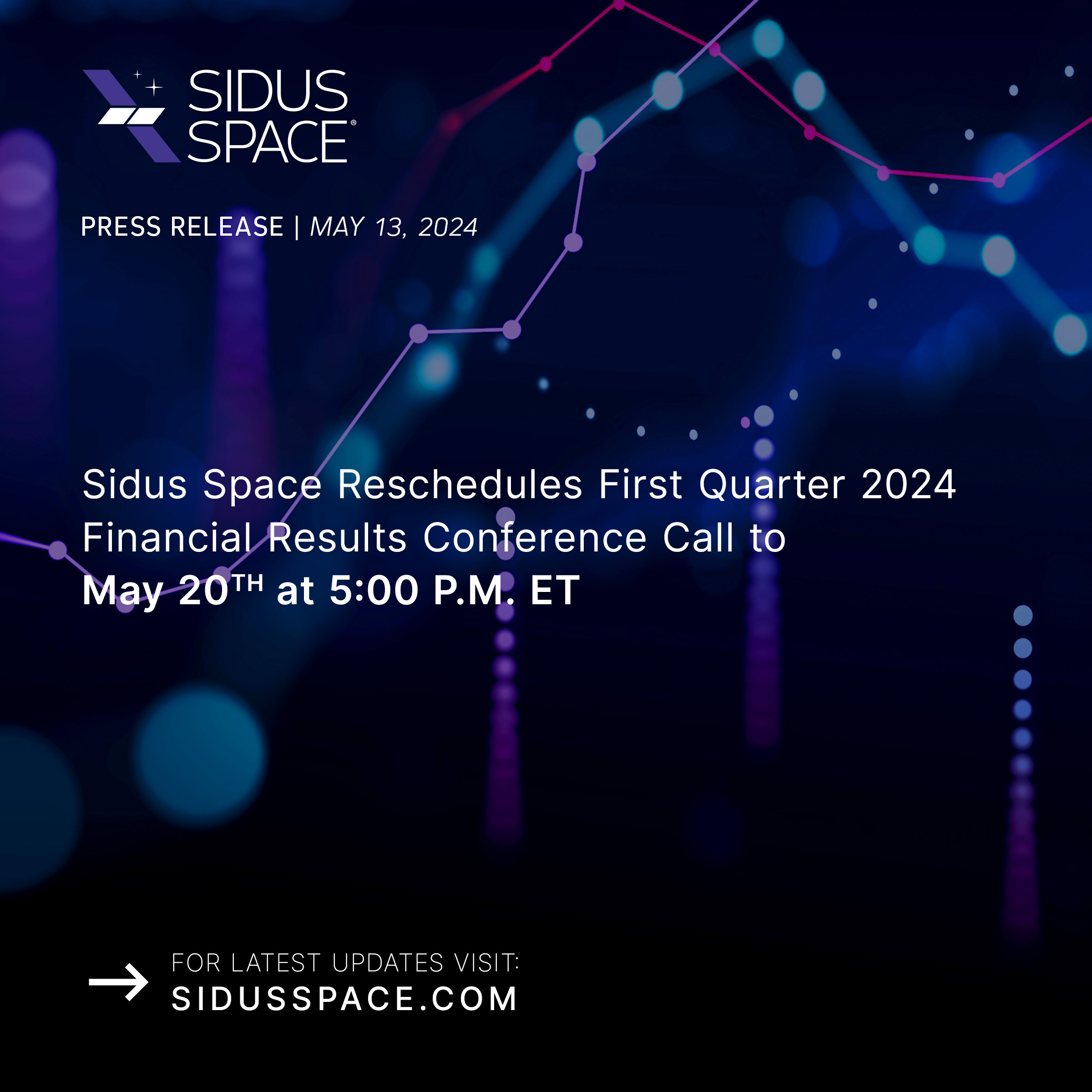 SIDUS SPACE RESCHEDULES FIRST QUARTER 2024 FINANCIAL RESULTS CONFERENCE ...