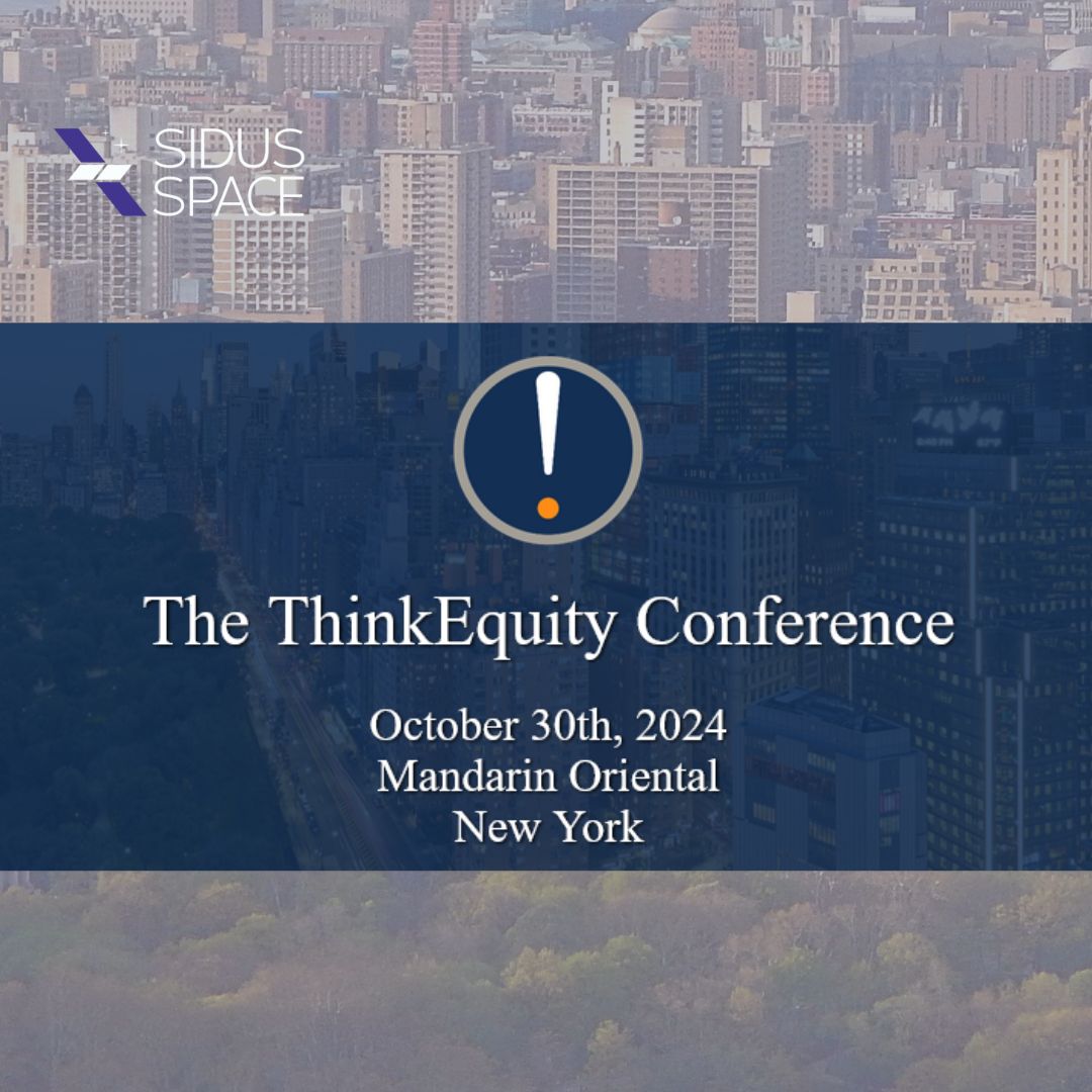 Sidus Space to Present at the 2024 ThinkEquity Conference - Sidus Space
