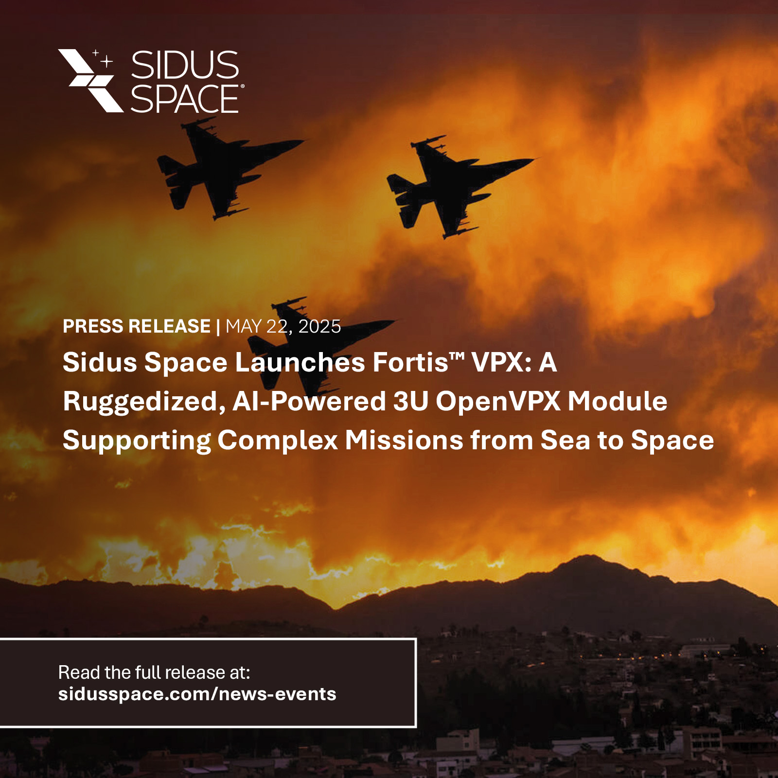 Sidus Space Launches Fortis™ VPX: A Ruggedized, AI-Powered 3U OpenVPX ...